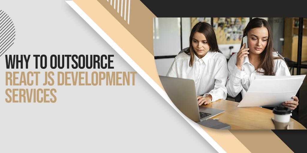 Why Outsource React JS Development Services? - Skilled Pragati
